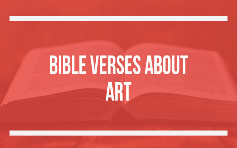 40 bible Verses About Art - Holy Bible Word