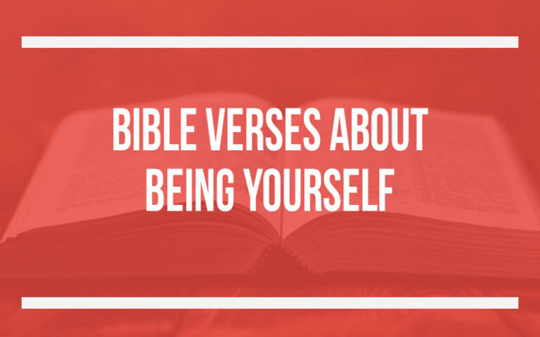 40 Bible Verses About Being Yourself - Holy Bible Word