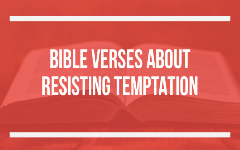 40 Bible Verses About Resisting Temptation - Holy Bible Word