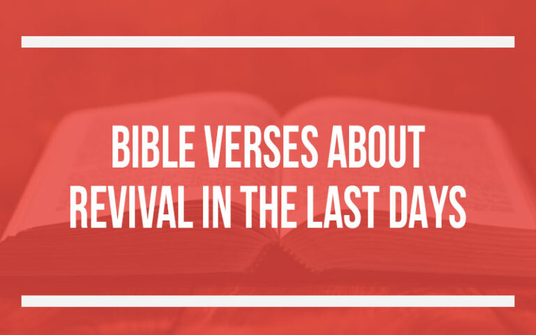 40 Bible Verses About Revival In The Last Days - Holy Bible Word