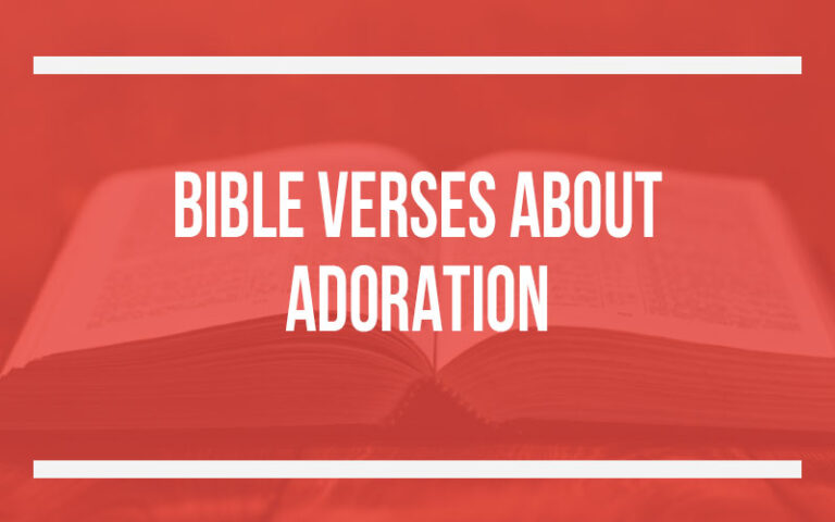 40 Bible Verses About Adoration - Holy Bible Word