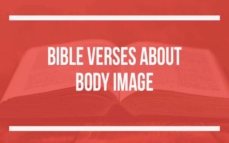 40 Bible Verses About Body Image - Holy Bible Word