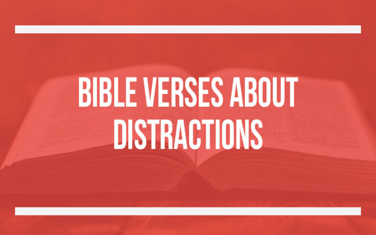 40 Bible Verses About Distractions - Holy Bible Word
