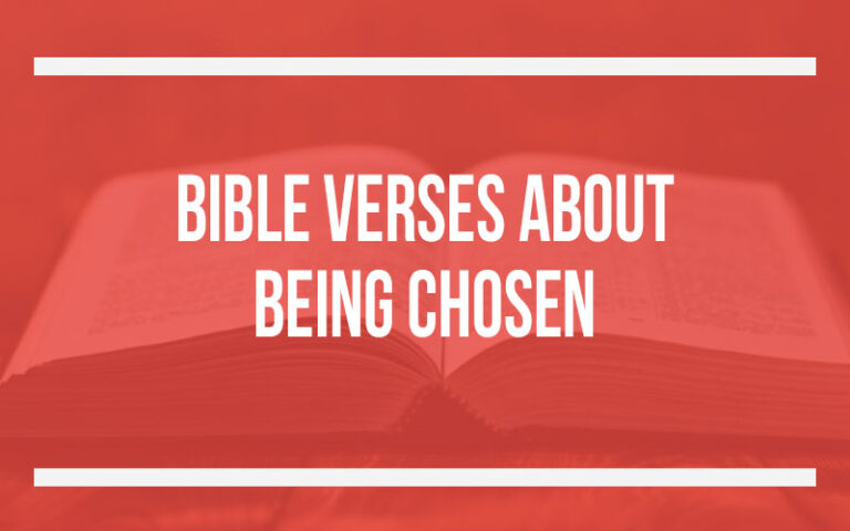 40 Bible Verses About Being Chosen - Holy Bible Word