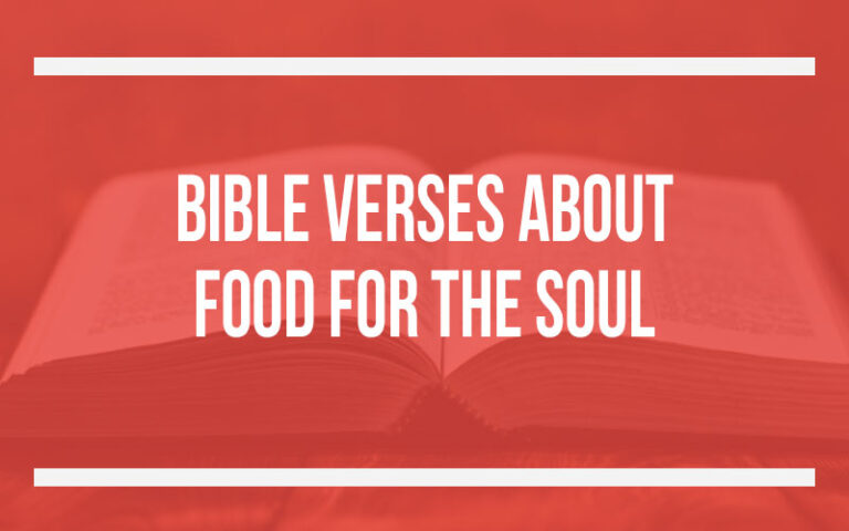 40 Bible Verses About Food For The Soul - Holy Bible Word