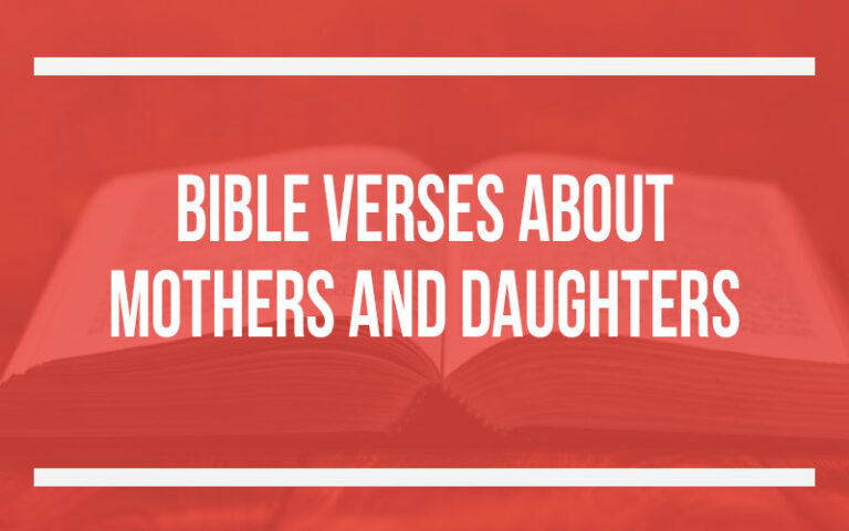 40 Bible Verses About Mothers And Daughters - Holy Bible Word