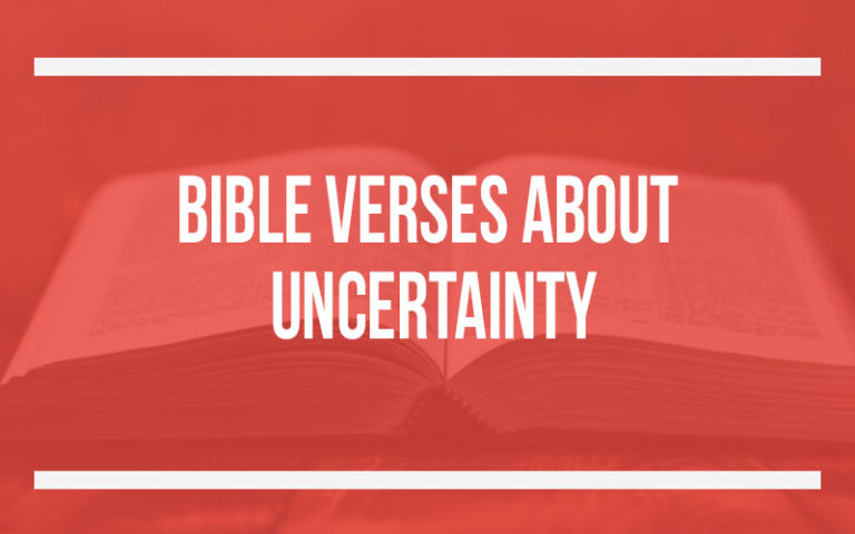 40 Bible Verses About Uncertainty - Holy Bible Word