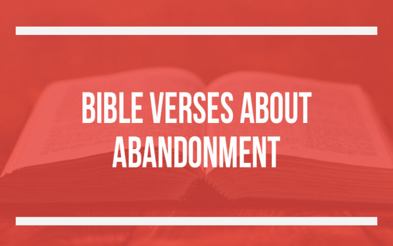 40 Bible Verses About Abandonment - Holy Bible Word