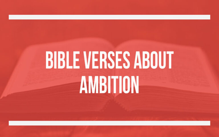 40 Bible Verses About Ambition - Holy Bible Word