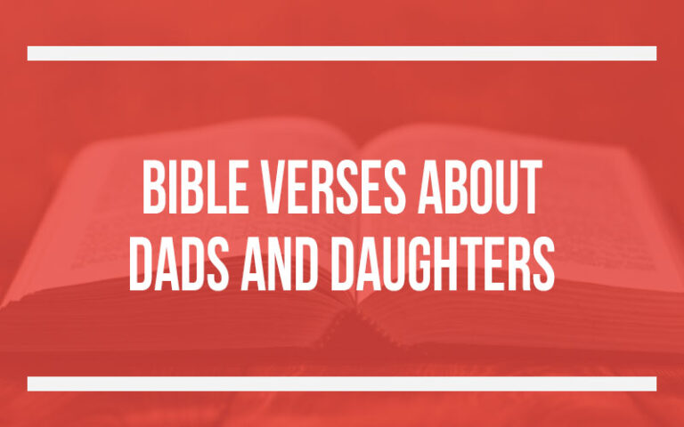 40 Bible Verses About Dads And Daughters - Holy Bible Word