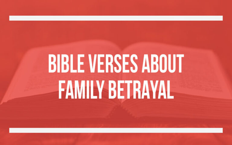 40 Bible Verses About Family Betrayal - Holy Bible Word