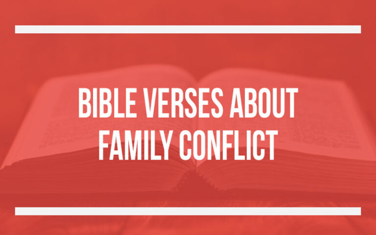 40 Bible Verses About Family Conflict - Holy Bible Word