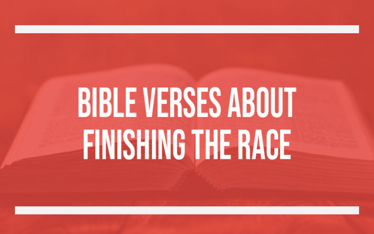 40 Bible Verses About Finishing The Race - Holy Bible Word
