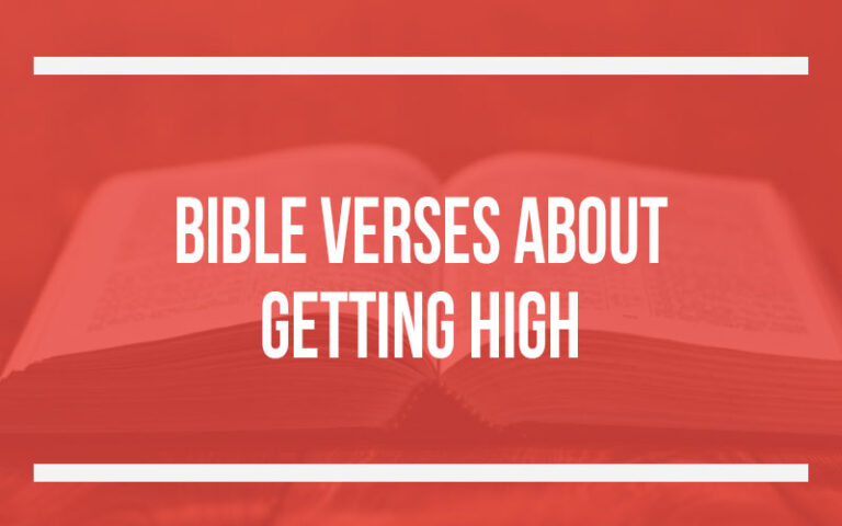40 Bible Verses About Getting High - Holy Bible Word