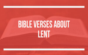 40 Bible Verses About Lent - Holy Bible Word