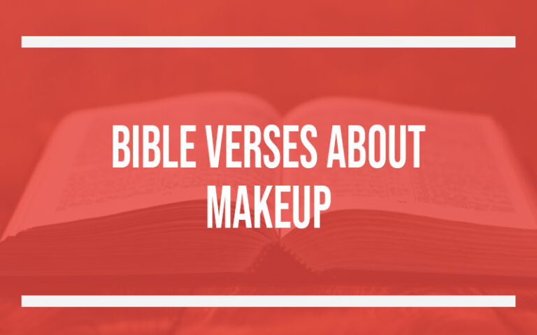40 Bible Verses About Makeup - Holy Bible Word