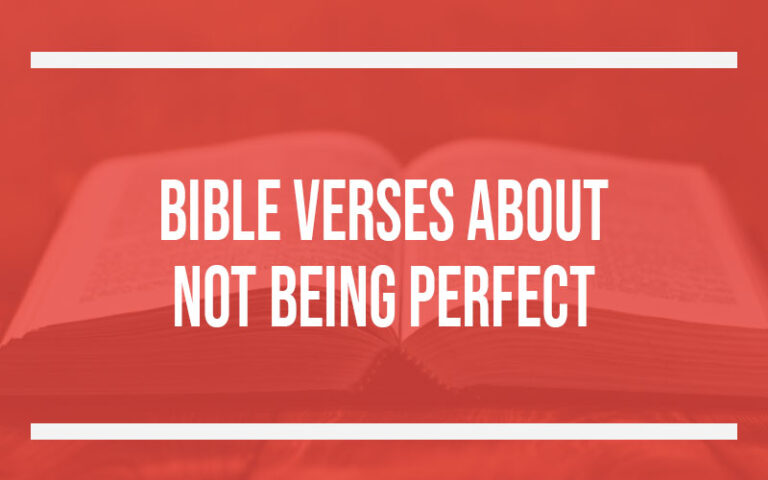40 Bible Verses About Not Being Perfect - Holy Bible Word