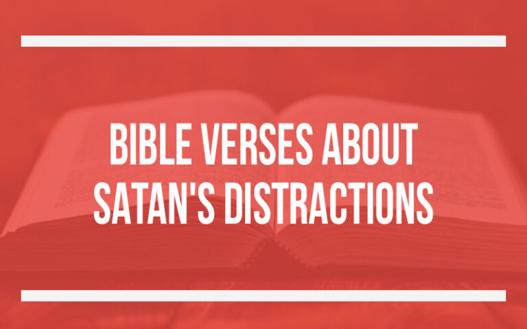 40 Bible Verses About Satan's Distractions - Holy Bible Word