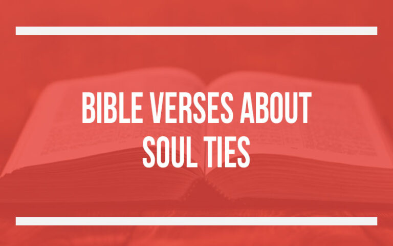 40 Bible Verses About Soul Ties - Holy Bible Word