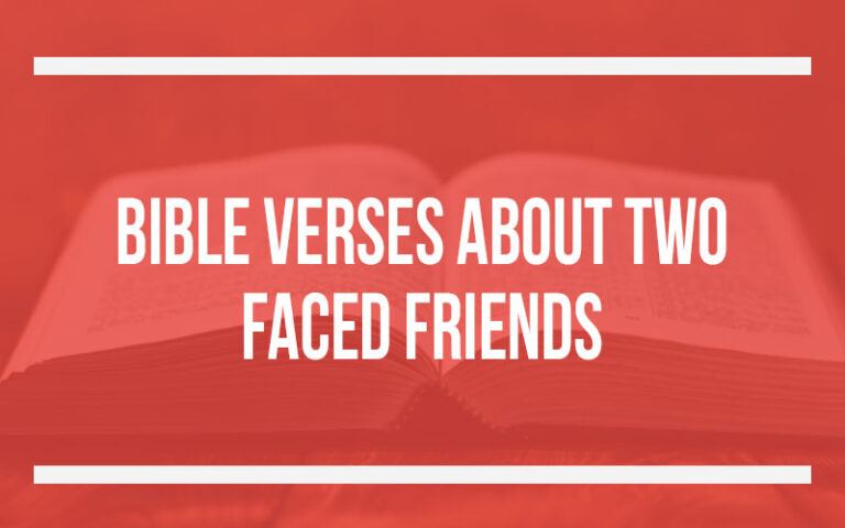 40 Bible Verses About Two Faced Friends - Holy Bible Word