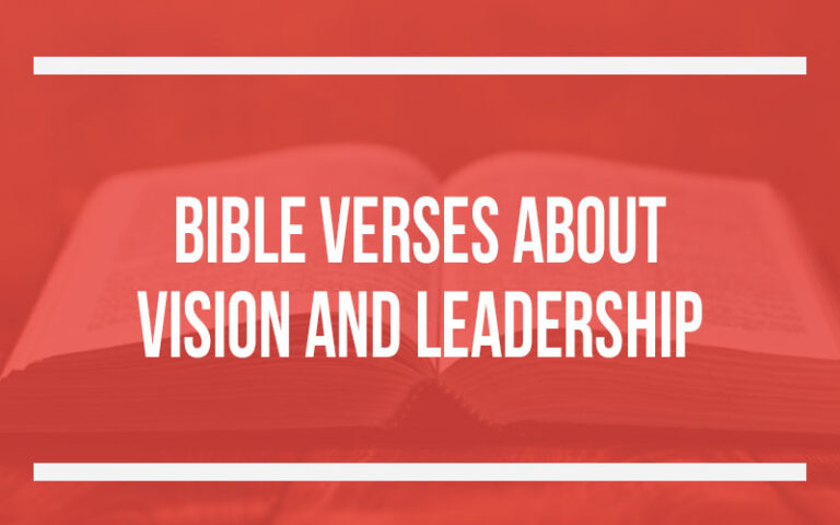 40 Bible Verses About Vision And Leadership - Holy Bible Word
