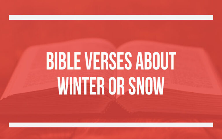 40 Bible Verses About Winter Or Snow - Holy Bible Word