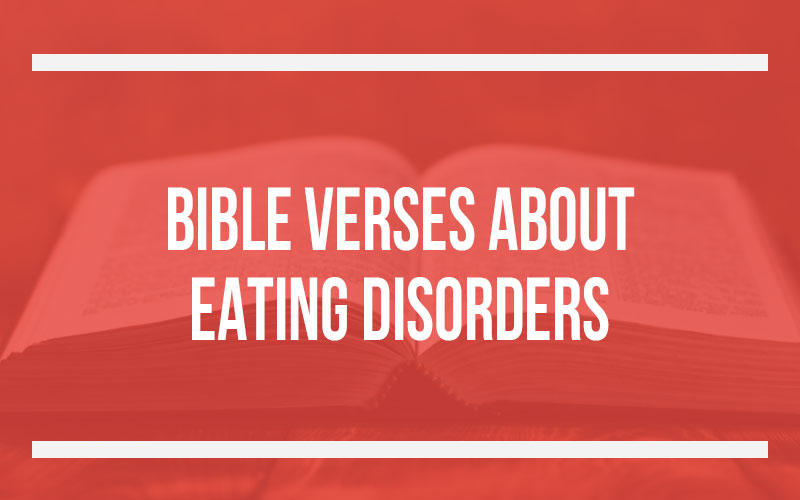 40 Bible Verses About Eating Disorders - Holy Bible Word