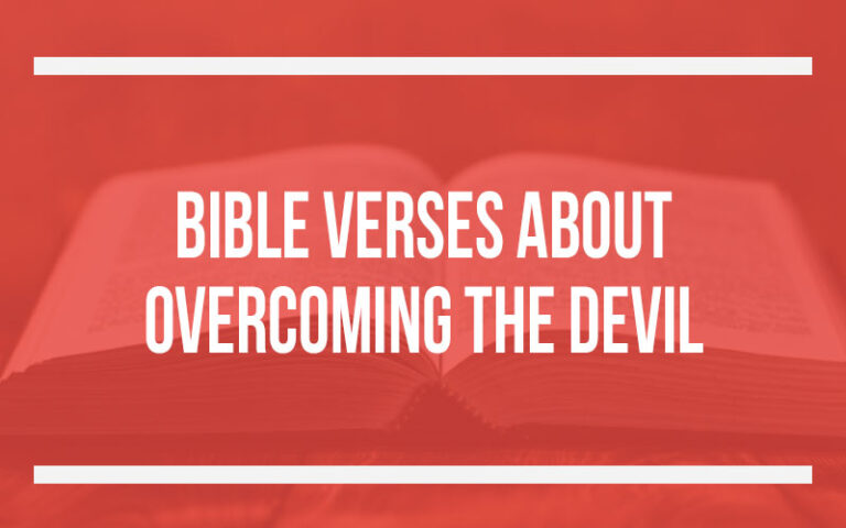 40 Bible Verses About Overcoming The Devil - Holy Bible Word