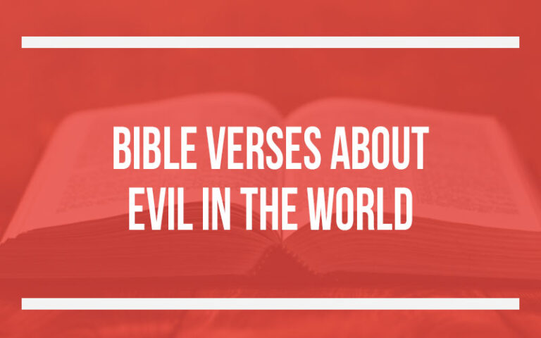 40 Bible Verses About Evil In The World - Holy Bible Word
