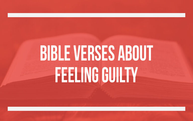 40 Bible Verses About Feeling Guilty - Holy Bible Word