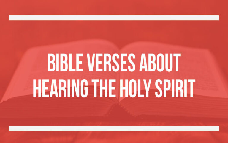 40 Bible Verses About Hearing The Holy Spirit - Holy Bible Word