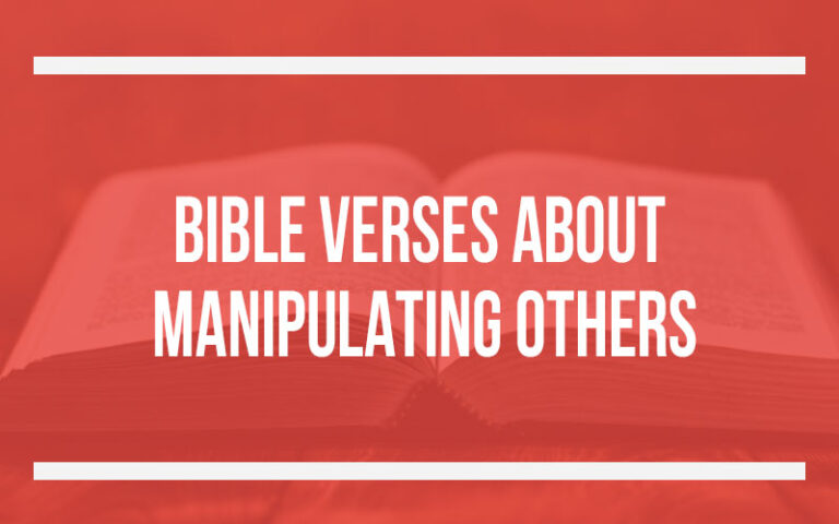 40 Bible Verses About Manipulating Others - Holy Bible Word