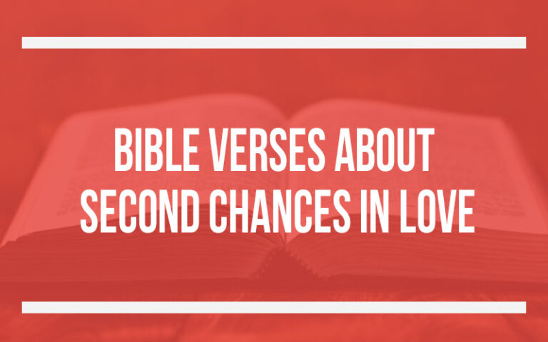 40 Bible Verses About Second Chances In Love - Holy Bible Word