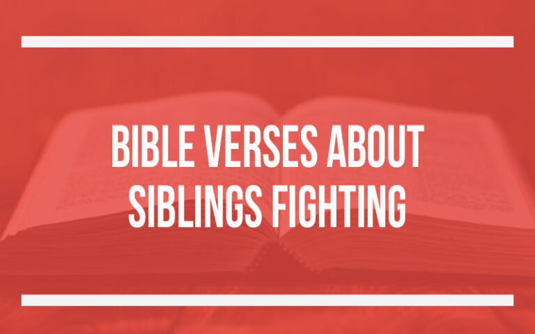 40 Bible Verses About Siblings Fighting - Holy Bible Word