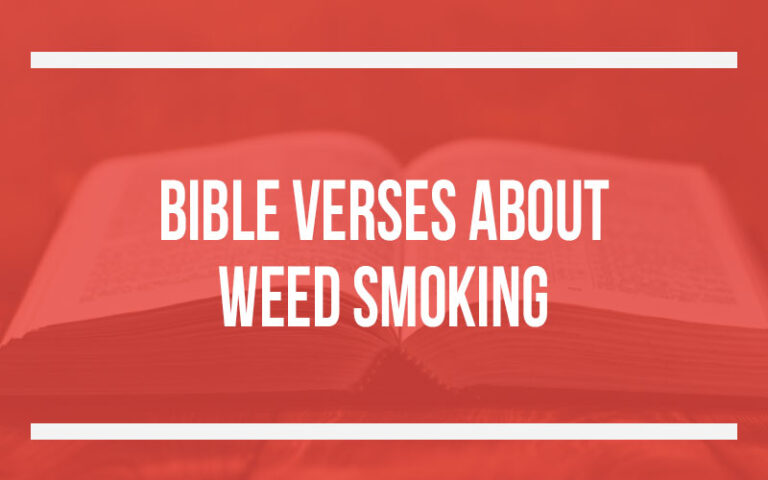 40 Bible Verses About Weed Smoking - Holy Bible Word
