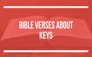 40 Bible Verses About Keys - Holy Bible Word