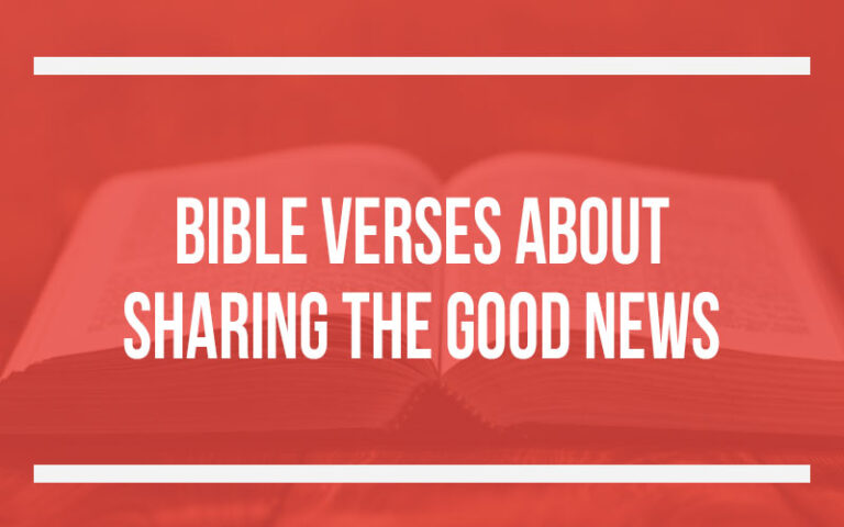 40 Bible Verses About Sharing The Good News - Holy Bible Word